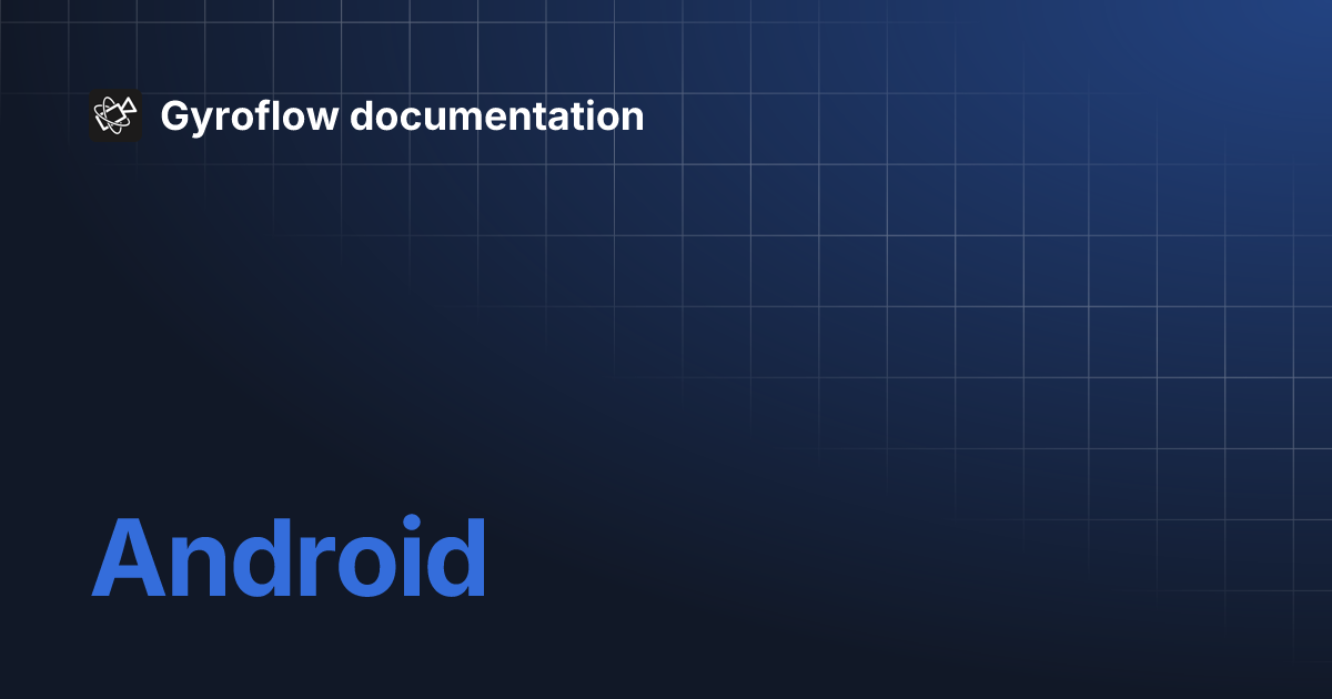 Android | Gyroflow documentation