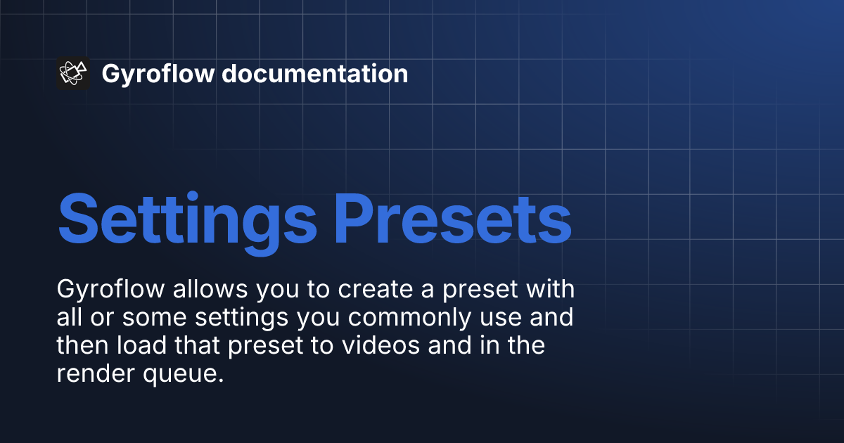 Settings Presets | Gyroflow documentation