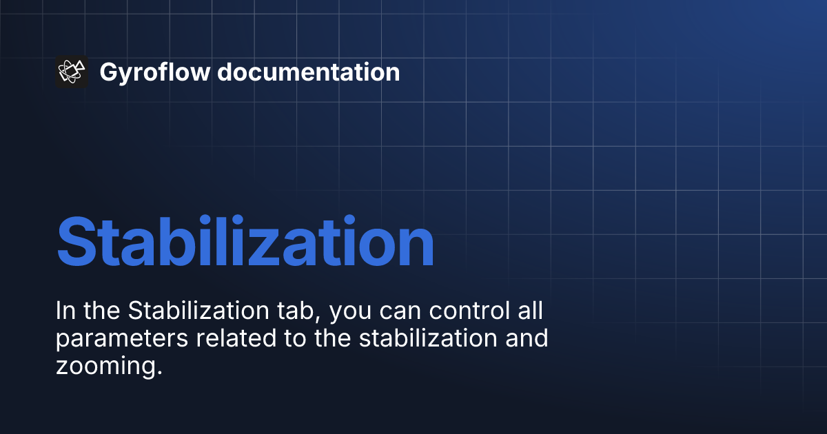 Stabilization | Gyroflow documentation