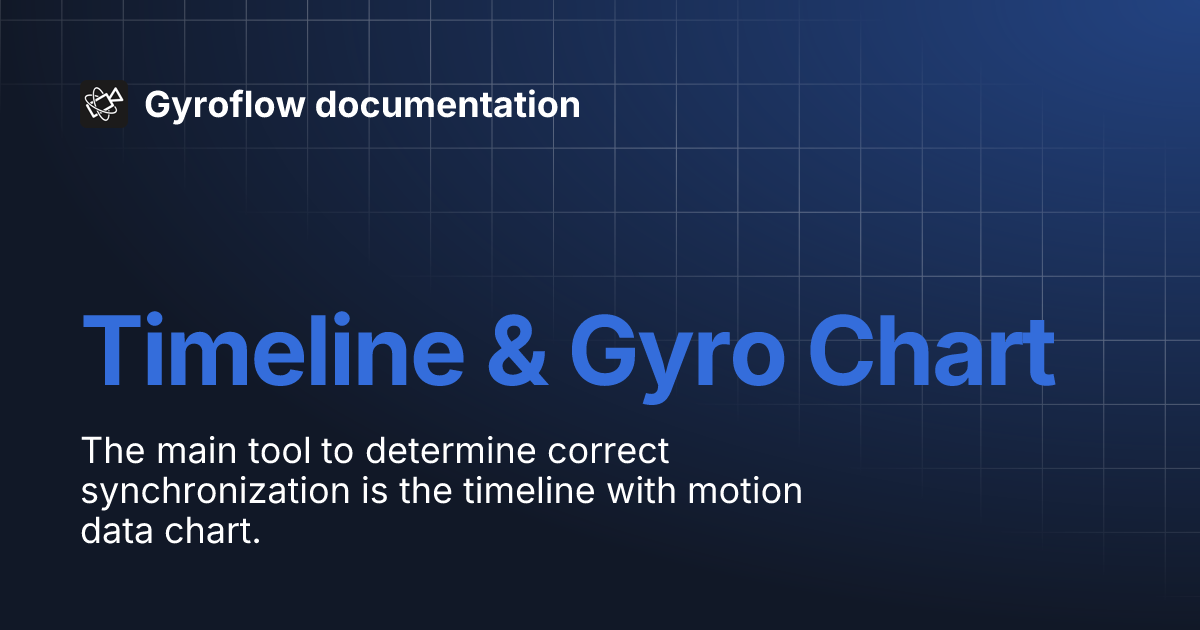 Timeline & Gyro Chart | Gyroflow documentation