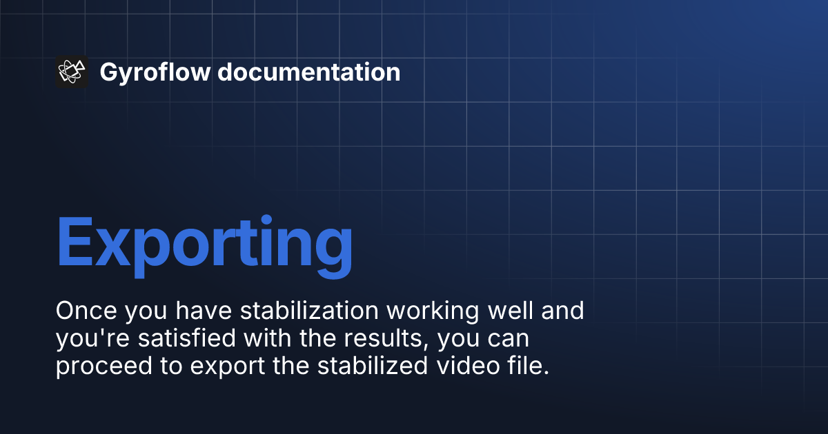 Exporting | Gyroflow documentation
