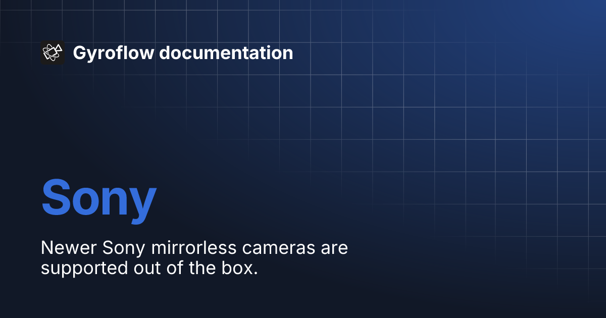 Sony | Gyroflow documentation